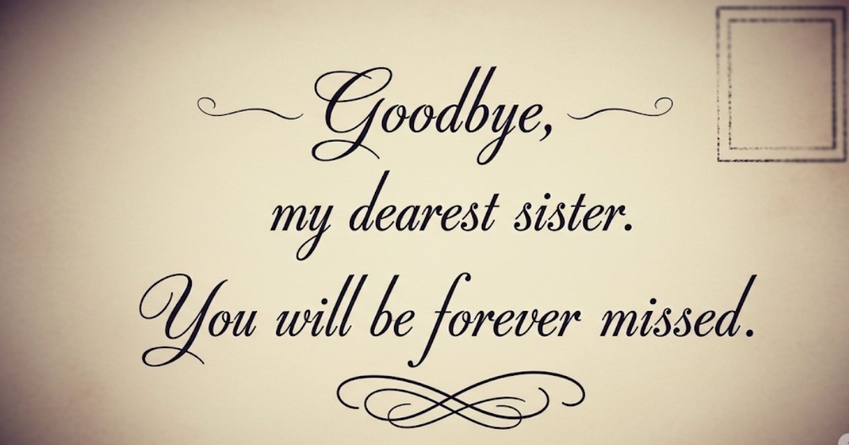 25+ Goodbye Messages to a Sister Who Passed Away
