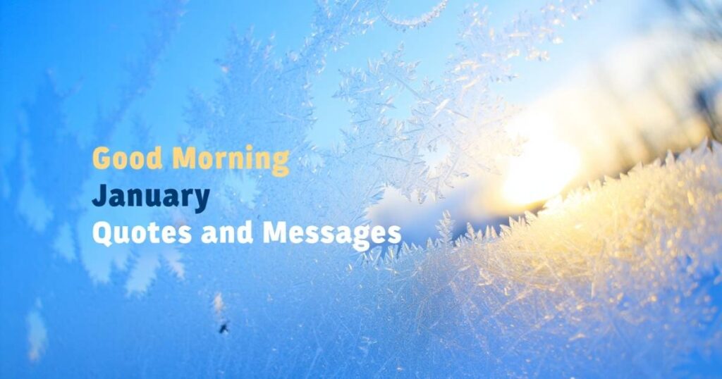 50+ Good Morning January Quotes and Messages